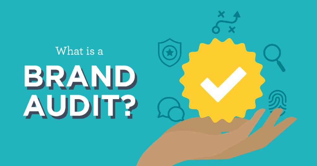 What Is Brand Audit And How To Perform It?